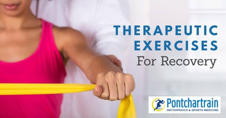 Therapeutic Exercises for Recovery | Pontchartrain Orthopedics